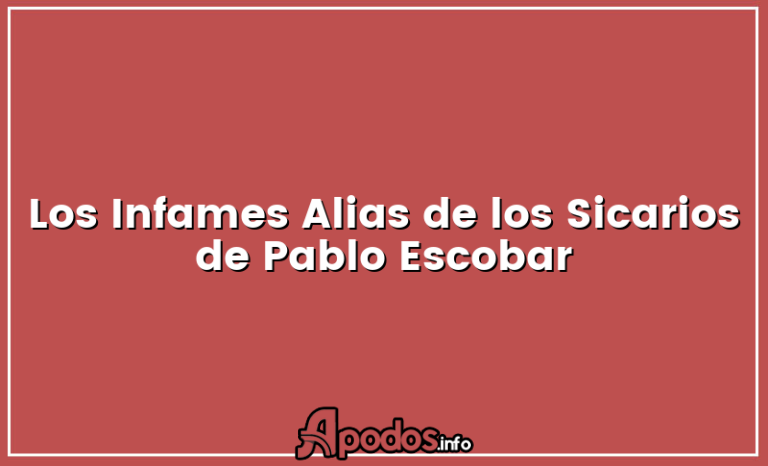 Los Infames Alias de los Sicarios de Pablo Escobar | APODOS.INFO